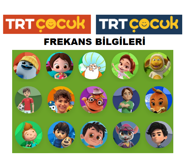 TRT ÇOCUK UYDU FREKANSLARI - Satellite Frequency