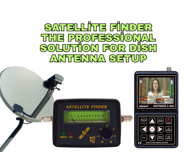 Satellite Finder The Professional Solution for Dish Antenna Setup ...