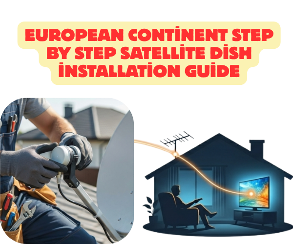 European continent step by step satellite dish installation guide ...